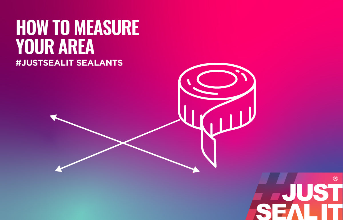 How to measure your area guide | #JUSTSEALIT Expert tips for surface ...